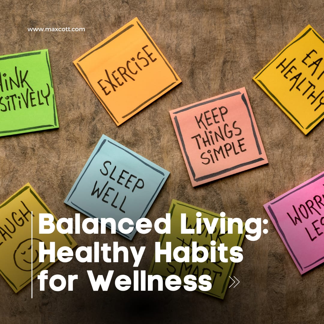 8 Healthy Habits for Wellness. - Maxcott